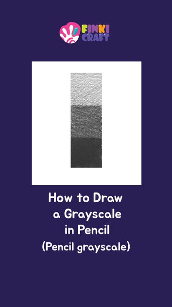 How to Draw a Grayscale – finkicraft
