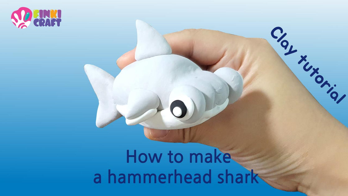 Clay tutorial | How to make a hammerhead shark – finkicraft