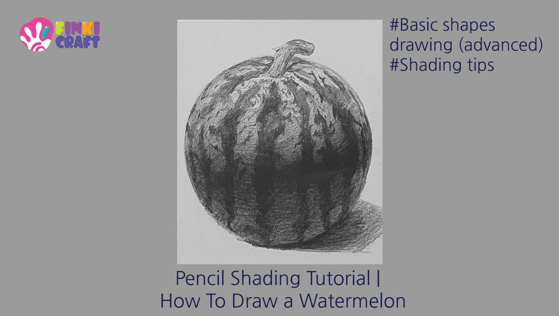 Pencil Shading Tutorial | How To Draw a Watermelon – finkicraft